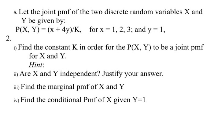 Solved 5. Let the joint pmf of the two discrete random | Chegg.com