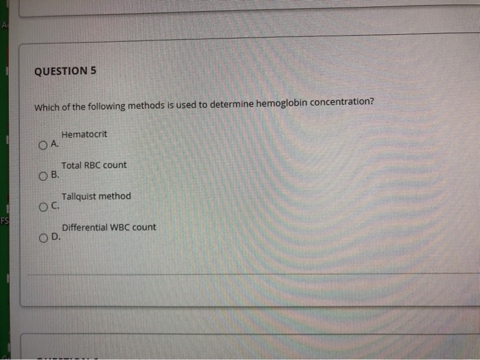 Solved QUESTION 5 Which of the following methods is used to | Chegg.com