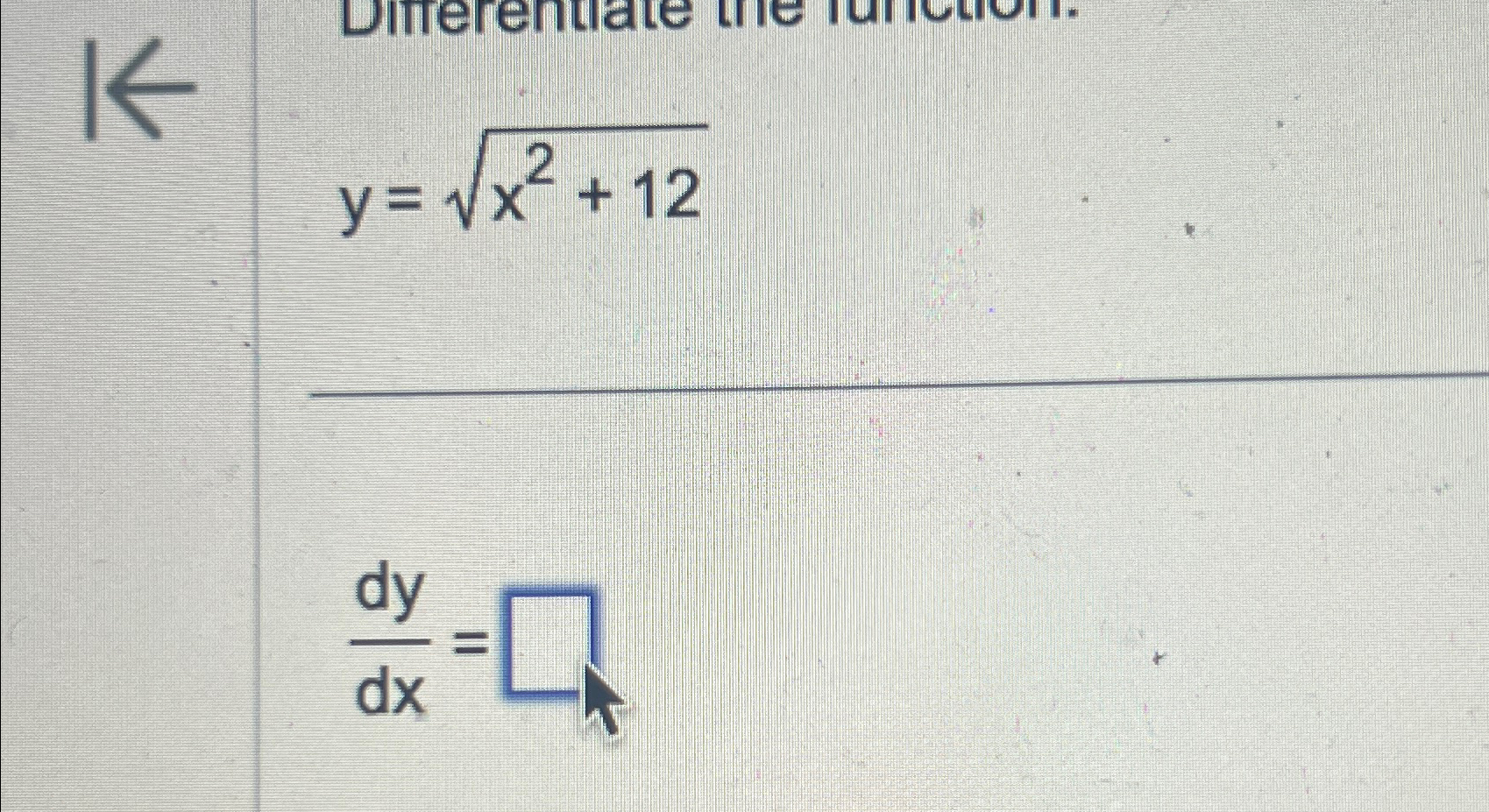 Solved differenitste the function y=x2+122dydx= | Chegg.com