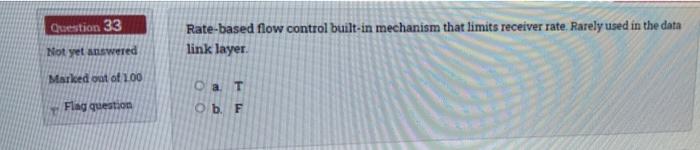 Solved Question 33 Rate-based flow control built-in | Chegg.com
