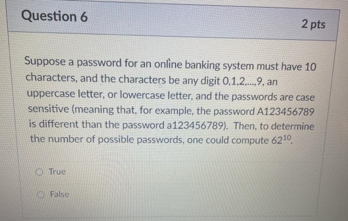 Solved Question 6 2 pts Suppose a password for an online | Chegg.com