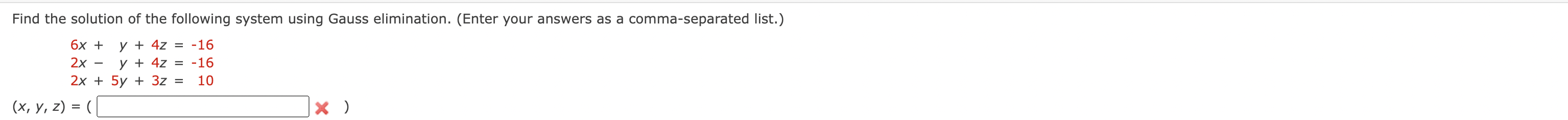 Solved Find the solution of the following system using Gauss | Chegg.com