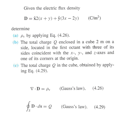 Given the electric flux density D = 2(x + y) + (3x | Chegg.com