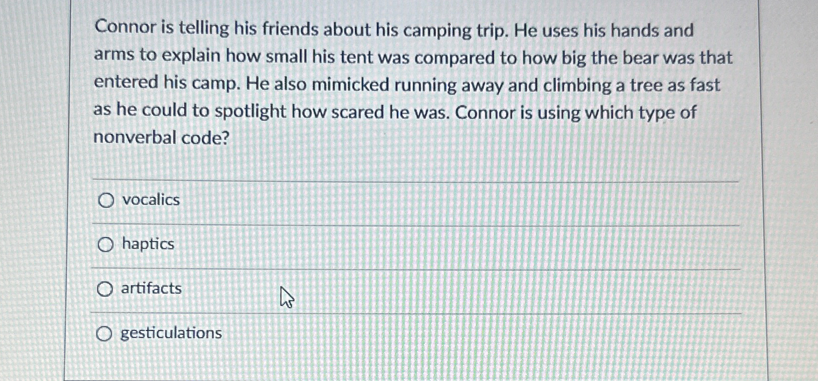 Solved Connor is telling his friends about his camping trip. | Chegg.com