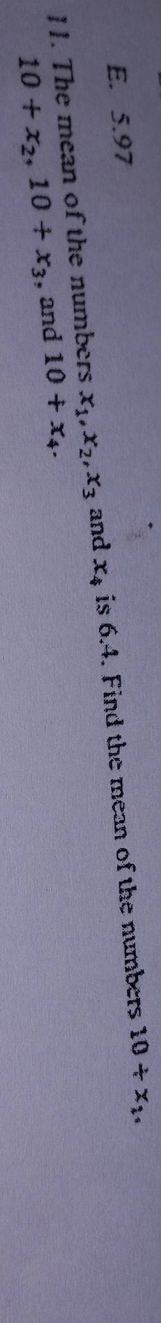 Solved E. 5.9711. ﻿The mean of the numbers x1,x2,x3 ﻿and x4 | Chegg.com