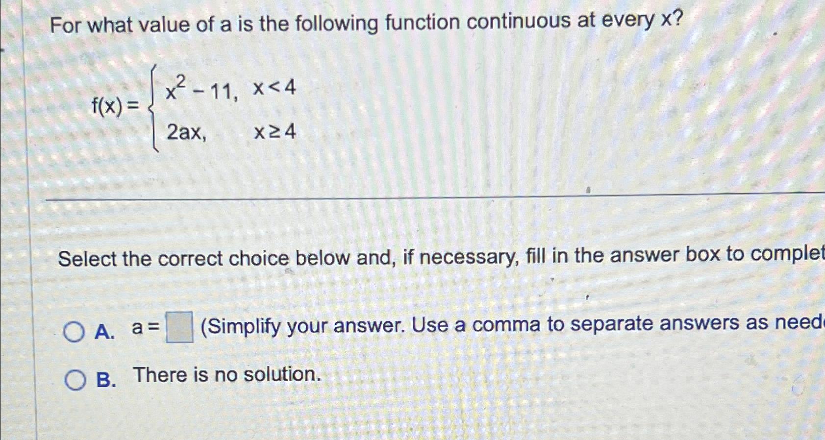 Solved For what value of a ﻿is the following function | Chegg.com