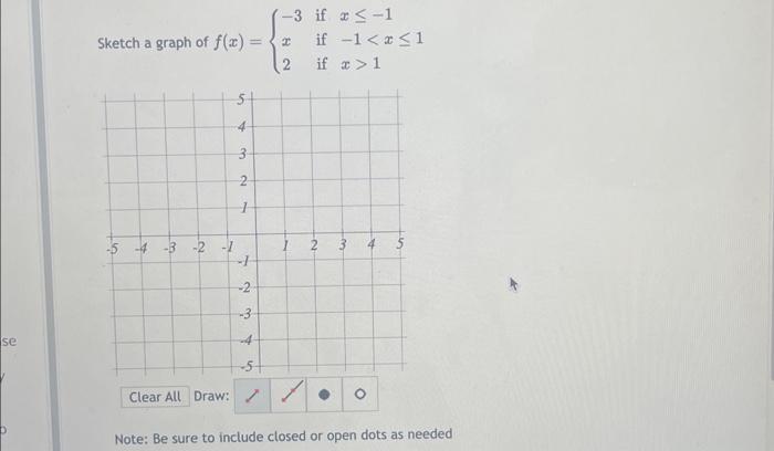 Solved ketch a graph of f(x)=⎩⎨⎧−3x2 if x≤−1 if −1 | Chegg.com