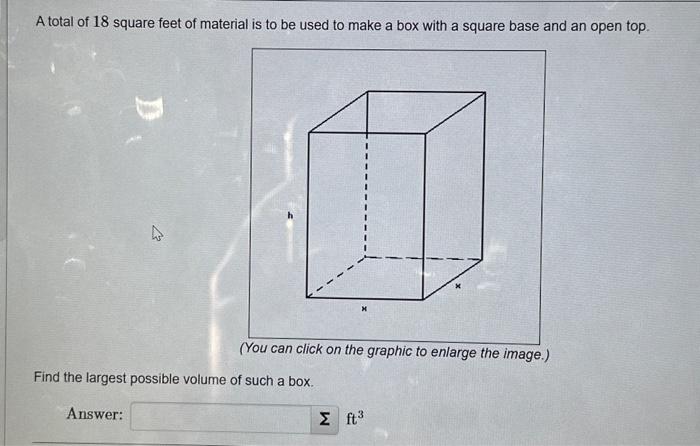 Solved A total of 18 square feet of material is to be used | Chegg.com