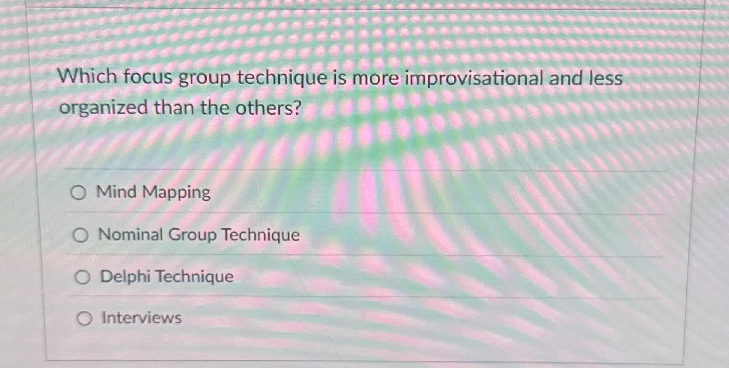 Solved Which focus group technique is more improvisational | Chegg.com