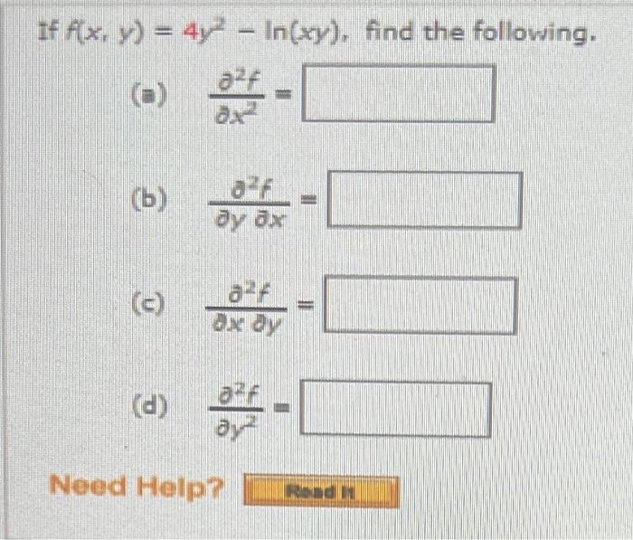 Solved If f(x,y)=4y2−ln(xy) (a) ∂x2∂2f= (b) ∂y∂x∂2f= (c) | Chegg.com