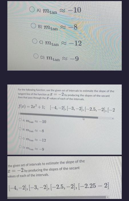 Solved A) \\( m_{\\tan } \\approx-10 \\) B) \\( m_{\\tan } | Chegg.com
