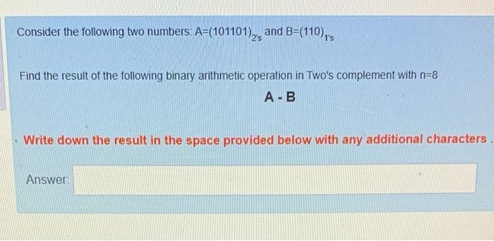 Solved Consider the following two numbers: A=(101101), and | Chegg.com