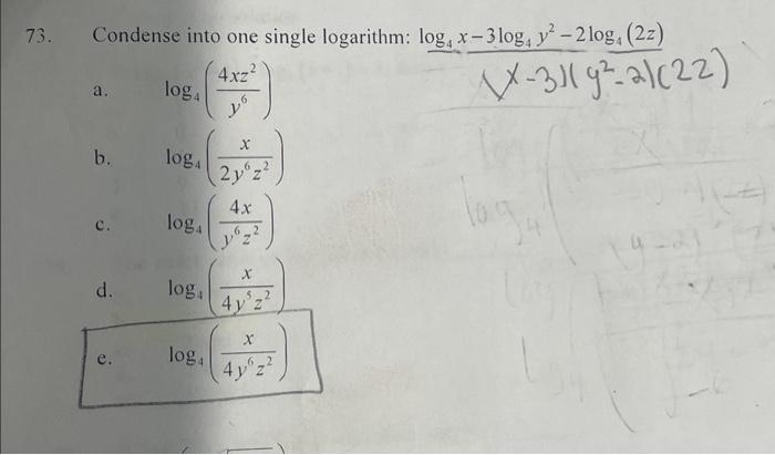 Solved 73. Condense into one single logarithm: | Chegg.com