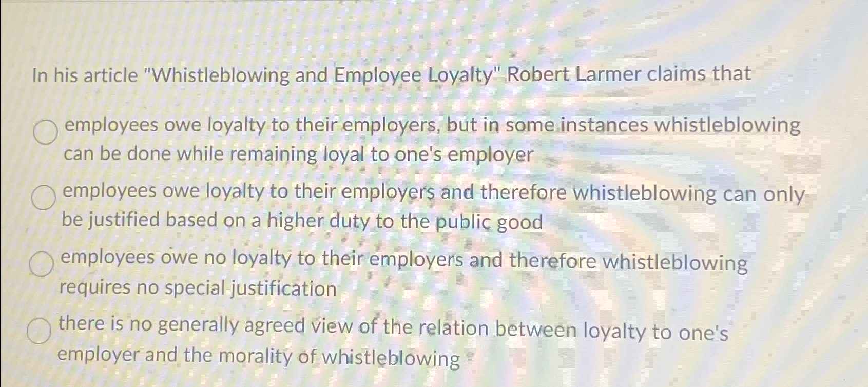 Solved In his article "Whistleblowing and Employee Loyalty" | Chegg.com
