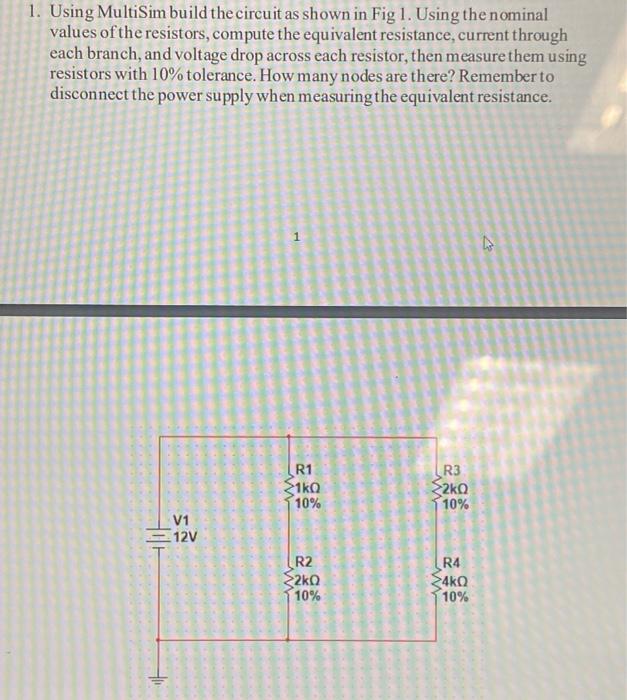 Solved 1. Using MultiSim build the circuit as shown in Fig | Chegg.com