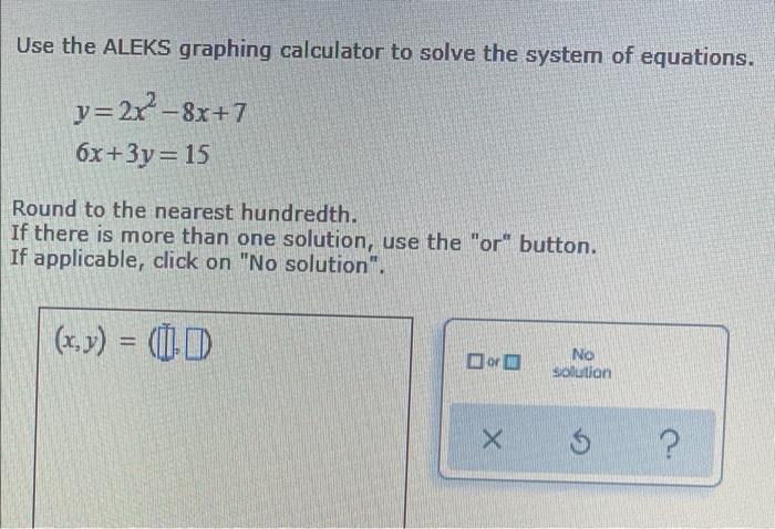 Solved Use the ALEKS graphing calculator to solve the system | Chegg.com