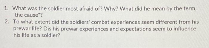 Solved 1. What was the soldier most afraid of? Why? What did | Chegg.com