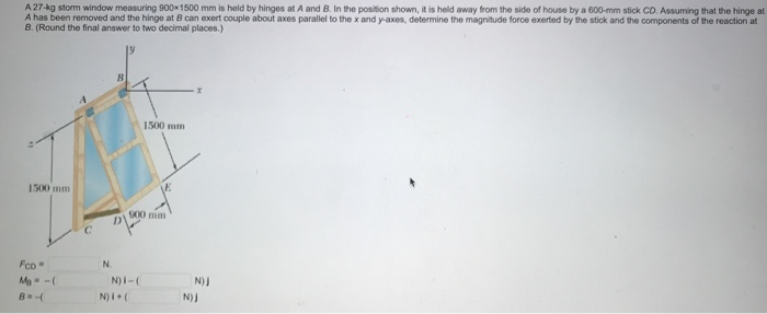 Solved A 27-kg storm window measuring 900*1500 mm is held by | Chegg.com