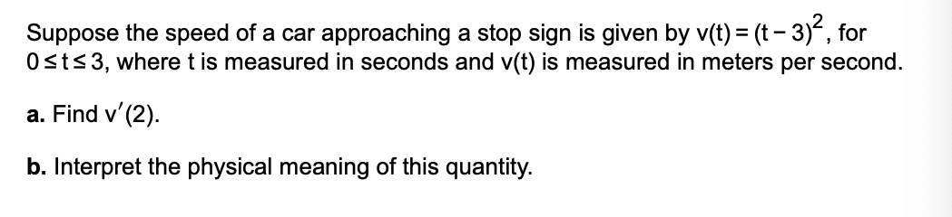 Solved Suppose the speed of a car approaching a stop sign is | Chegg.com