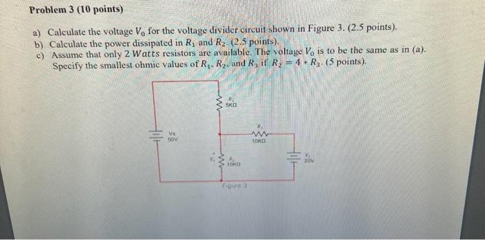 Solved a) Calculate the voltage V0 for the voltage divider | Chegg.com