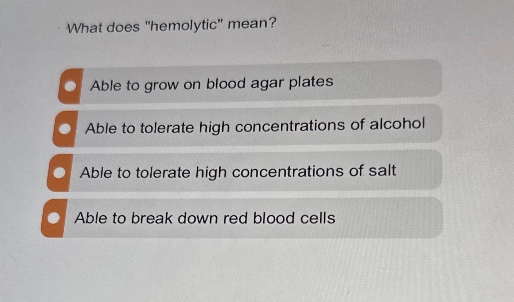 Solved What does "hemolytic" mean?Able to grow on blood agar | Chegg.com