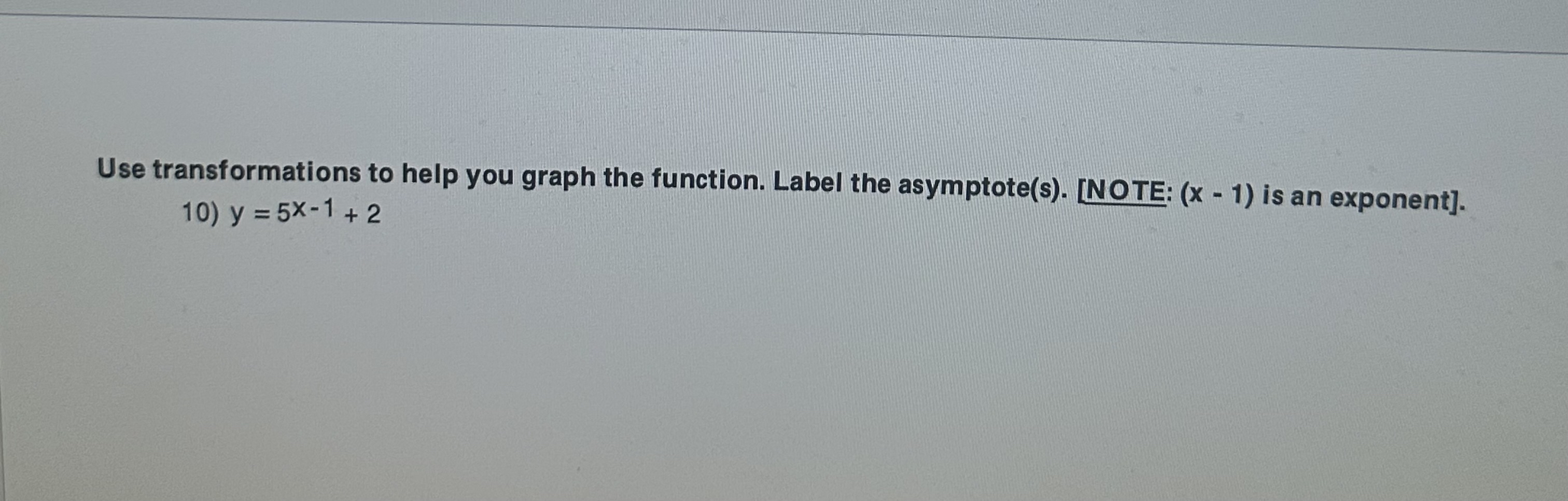 Solved Use transformations to help you graph the function. | Chegg.com Solved Use transformations to help you graph the function. | Chegg.com