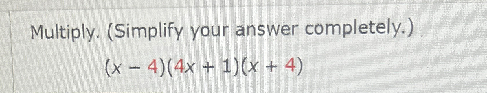 Solved Multiply. (Simplify your answer | Chegg.com