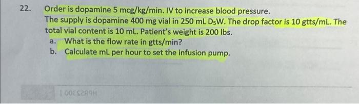 Solved 2. Order is dopamine 5mcg/kg/min. IV to increase | Chegg.com