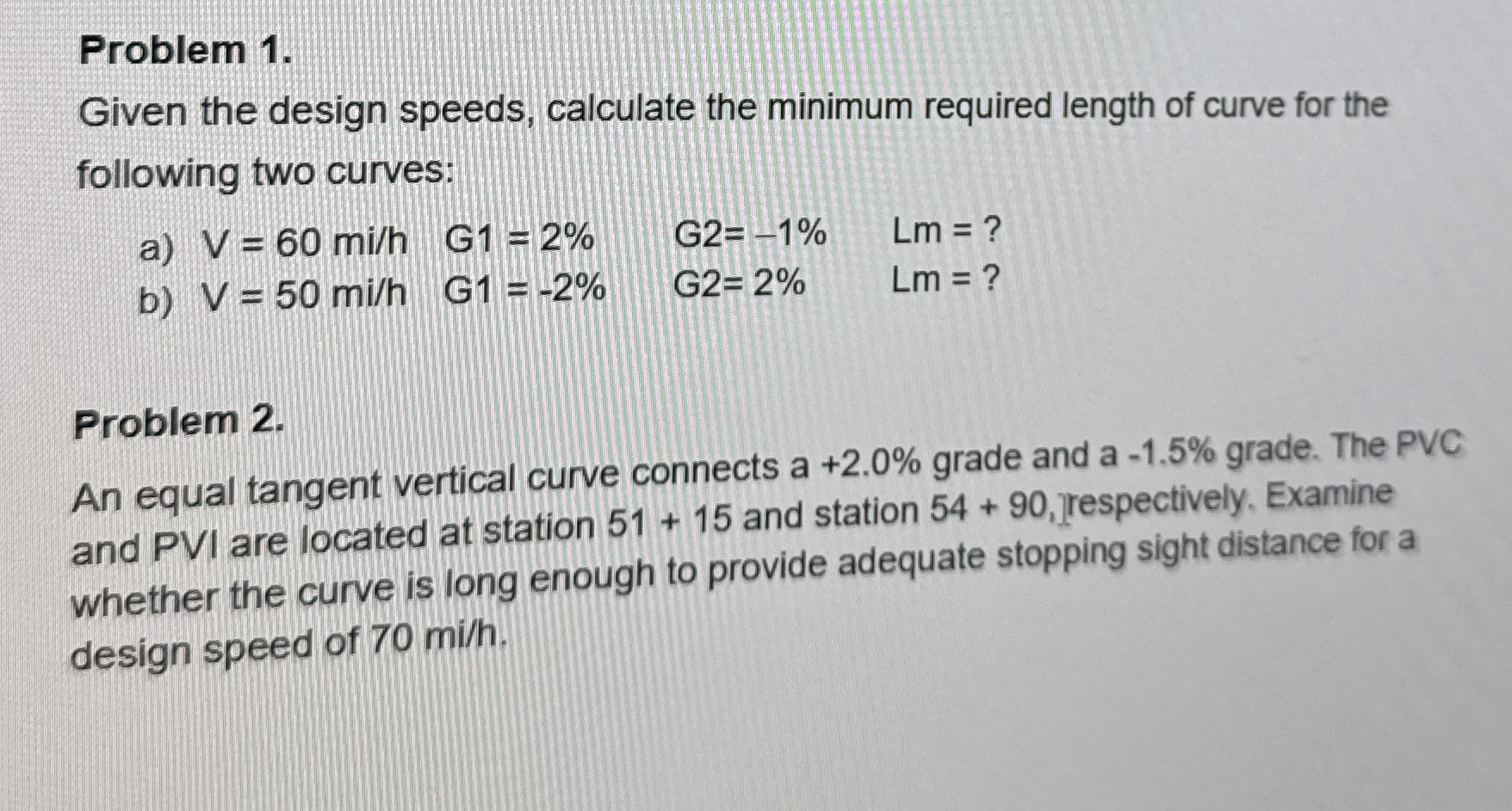 Solved Problem 1.Given the design speeds, calculate the | Chegg.com