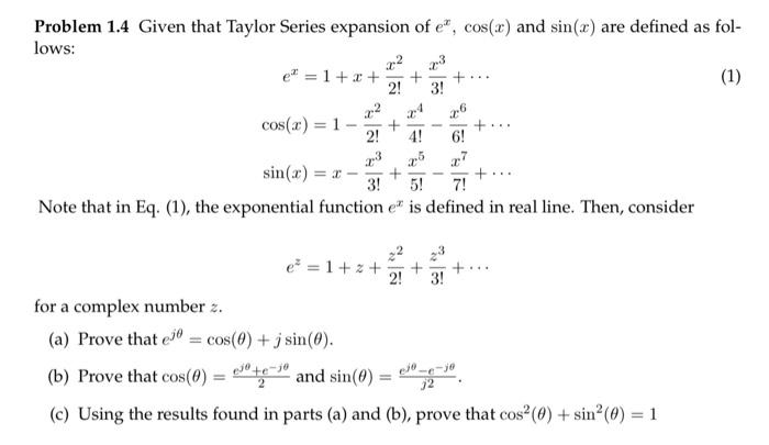 Solved Problem 1.4 Given that Taylor Series expansion of e", | Chegg.com