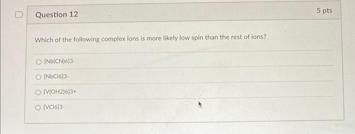 Solved Which of the following complex ions is more likely | Chegg.com