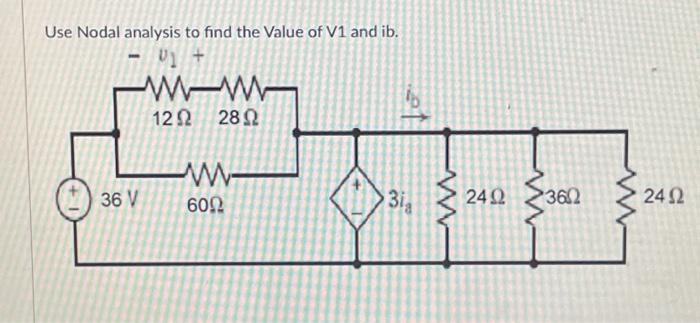 Use Nodal analysis to find the Value of V1 and ib | Chegg.com