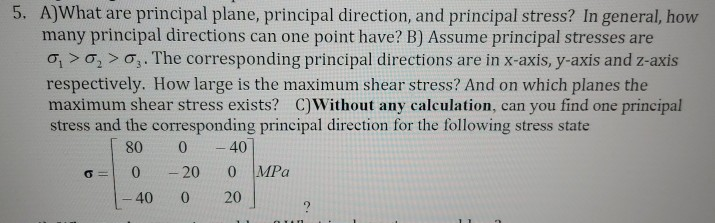 Solved 5. A)What are principal plane, principal direction, | Chegg.com