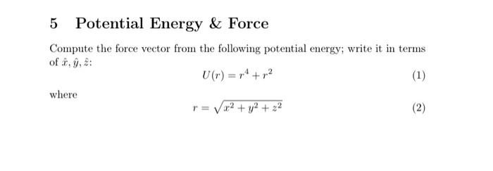 Solved 5 Potential Energy & Force Compute the force vector | Chegg.com