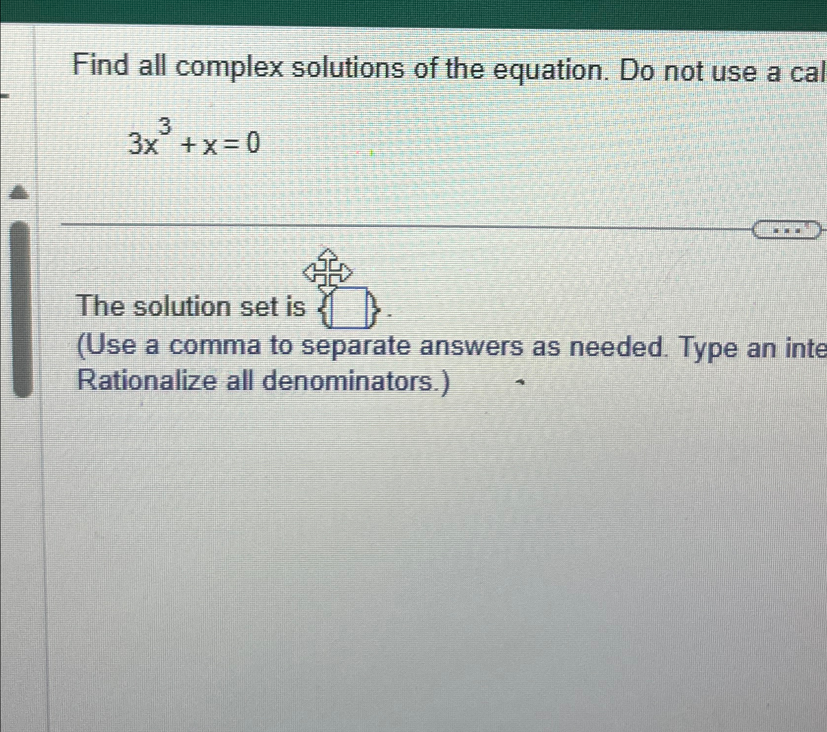 Solved Find all complex solutions of the equation. Do not | Chegg.com