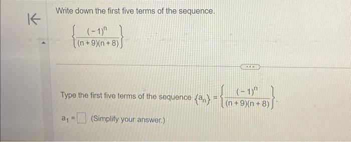 Solved Write down the first five terms of the sequence. | Chegg.com
