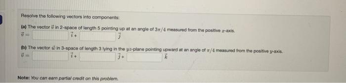 Solved Resolve the following vectors into components: (a) | Chegg.com