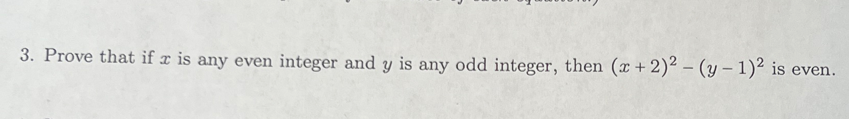 Prove that if x ﻿is any even integer and y ﻿is any | Chegg.com