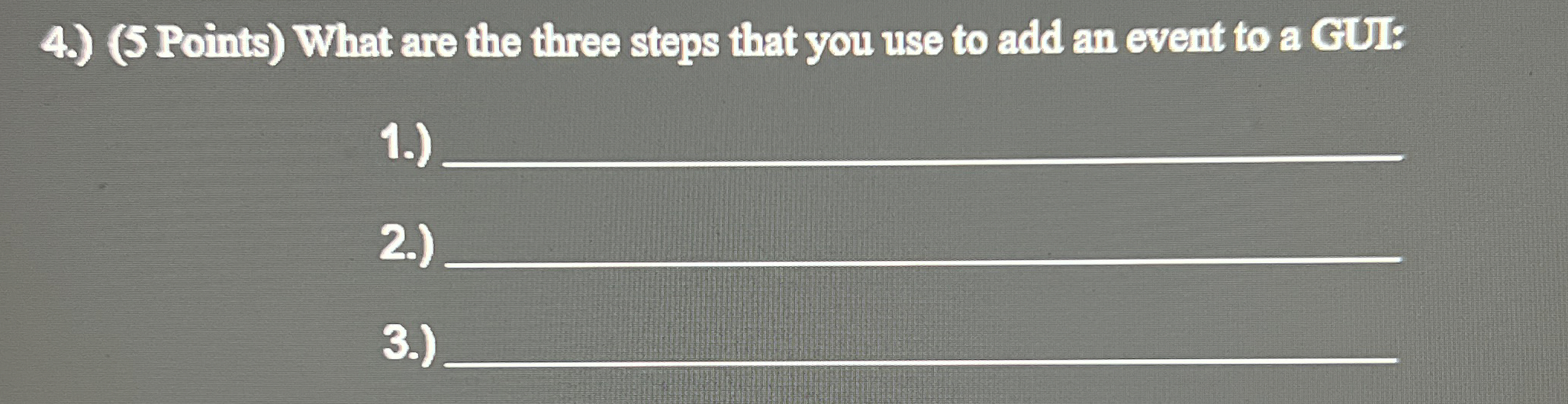 Solved 4.) (5 ﻿Points) ﻿What are the three steps that you | Chegg.com