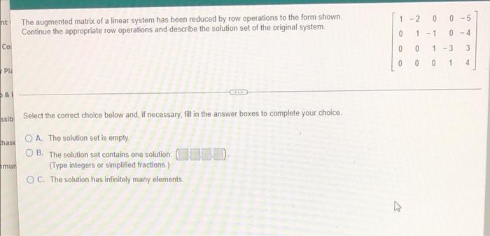 Solved The augmented matrix of a linear system has been | Chegg.com