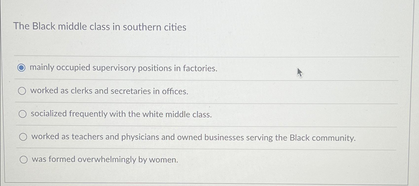 Solved The Black Middle Class In Southern Citiesmainly