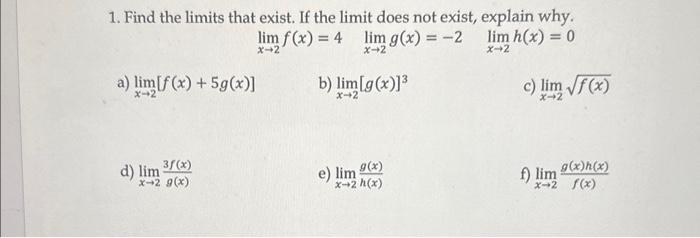 Solved 1. Find the limits that exist. If the limit does not | Chegg.com