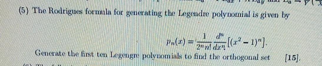 Solved (5) The Rodrigues formula for generating the Legendre | Chegg.com