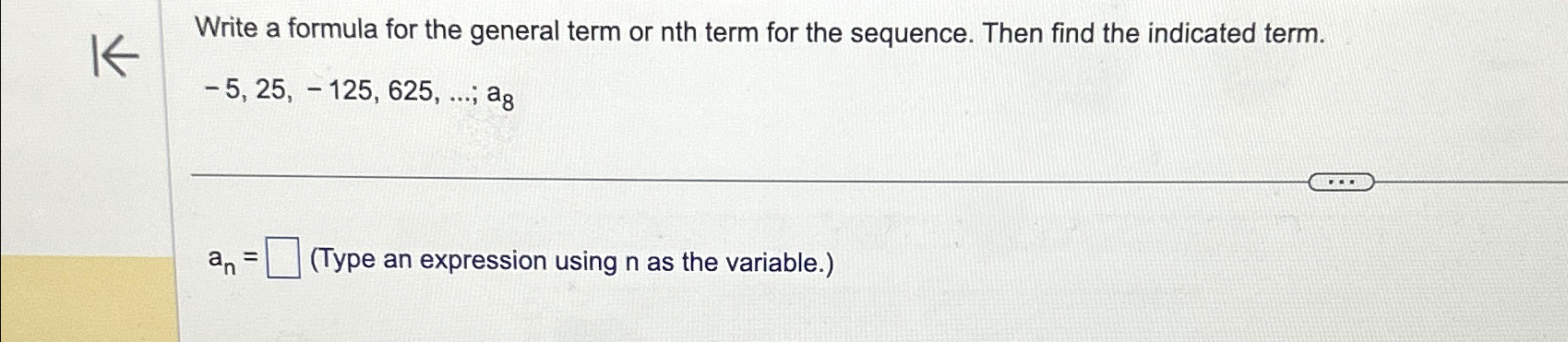 Solved Write a formula for the general term or nth term for | Chegg.com