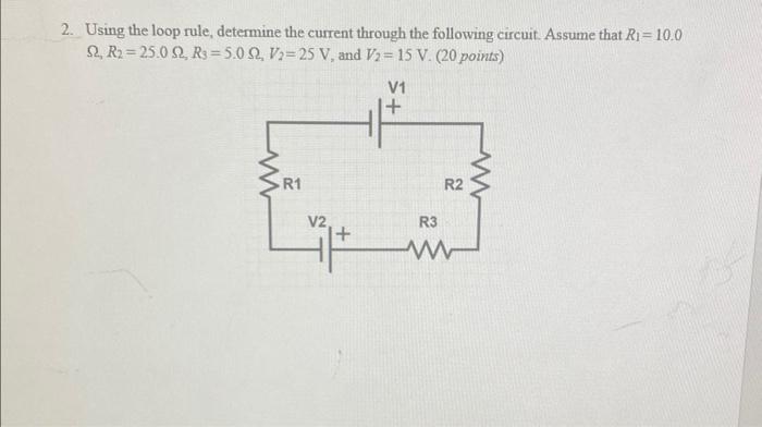 Solved 2. Using the loop rule, determine the current through | Chegg.com