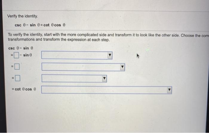 Solved Verify the identity csc - sin = cot cos 0 To verify | Chegg.com
