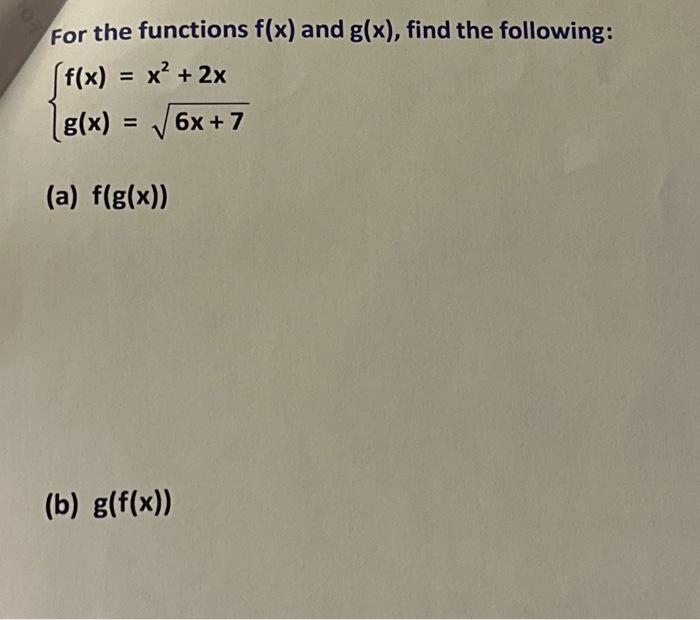 Solved For the functions f(x) and g(x), find the following: | Chegg.com