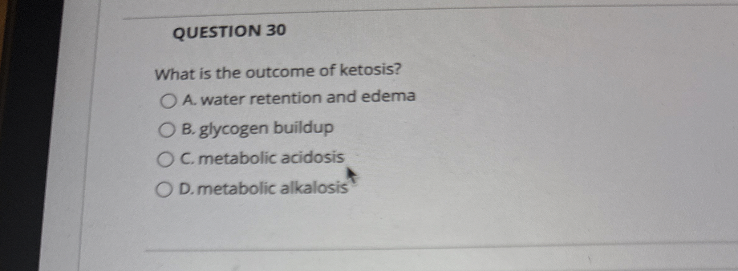 Solved QUESTION 30What is the outcome of ketosis?A. water | Chegg.com Solved QUESTION 30What is the outcome of ketosis?A. water | Chegg.com