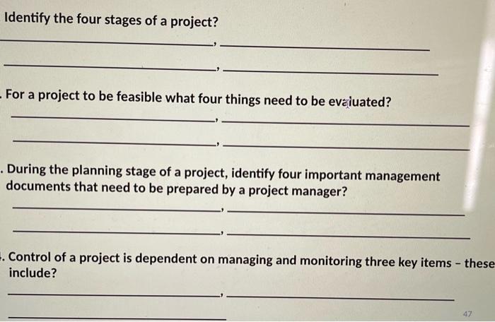 Solved Identify the four stages of a project? For a project | Chegg.com