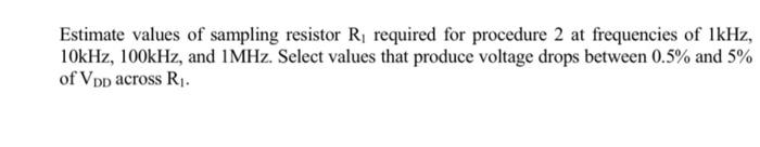 Estimate values of sampling resistor R1 required for | Chegg.com